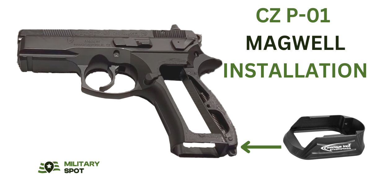 CZ P01 magwell installation guide | Military Spot