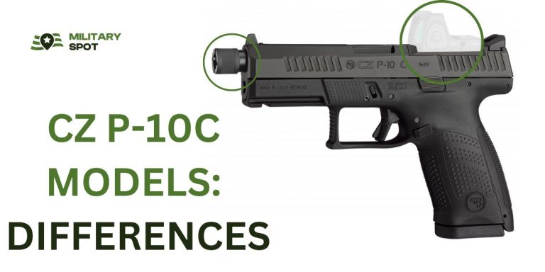 CZ P10C models: what are the differences | Military Spot