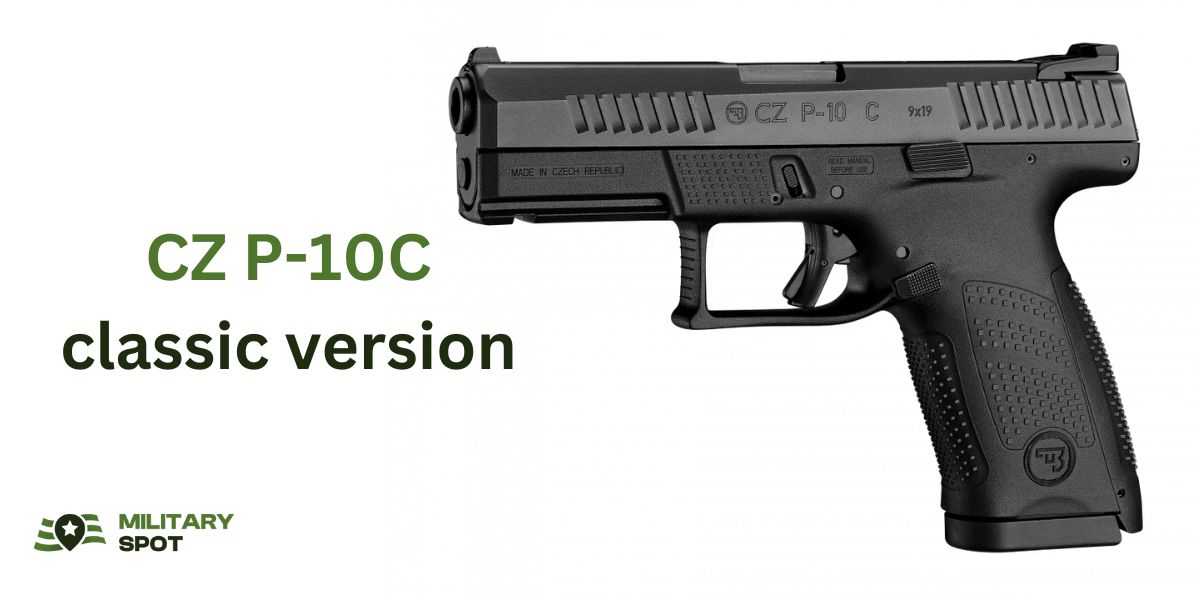 CZ P10C models: what are the differences | Military Spot