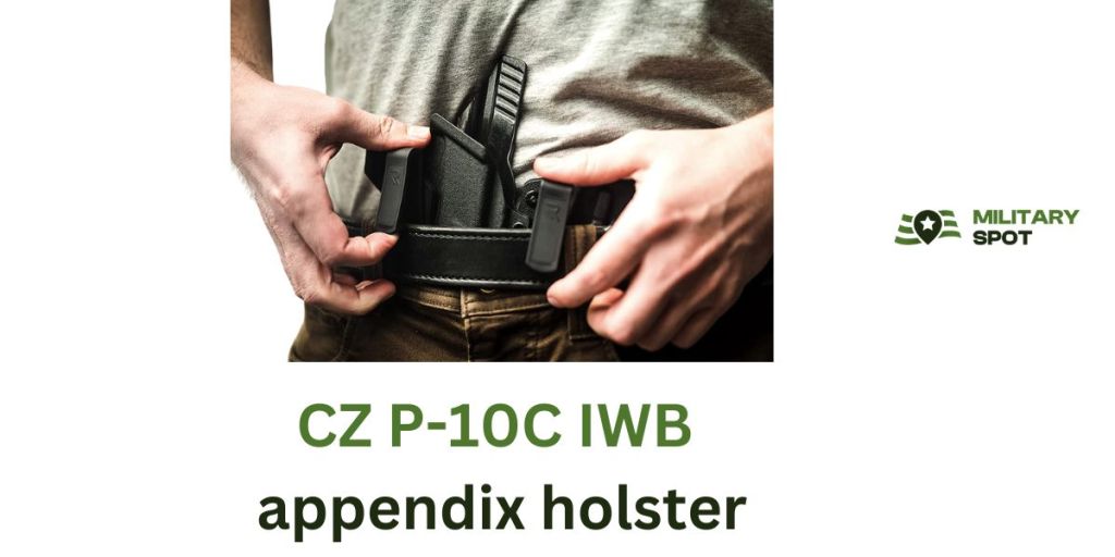 CZ P10C gun holsters for concealed carry | Military Spot