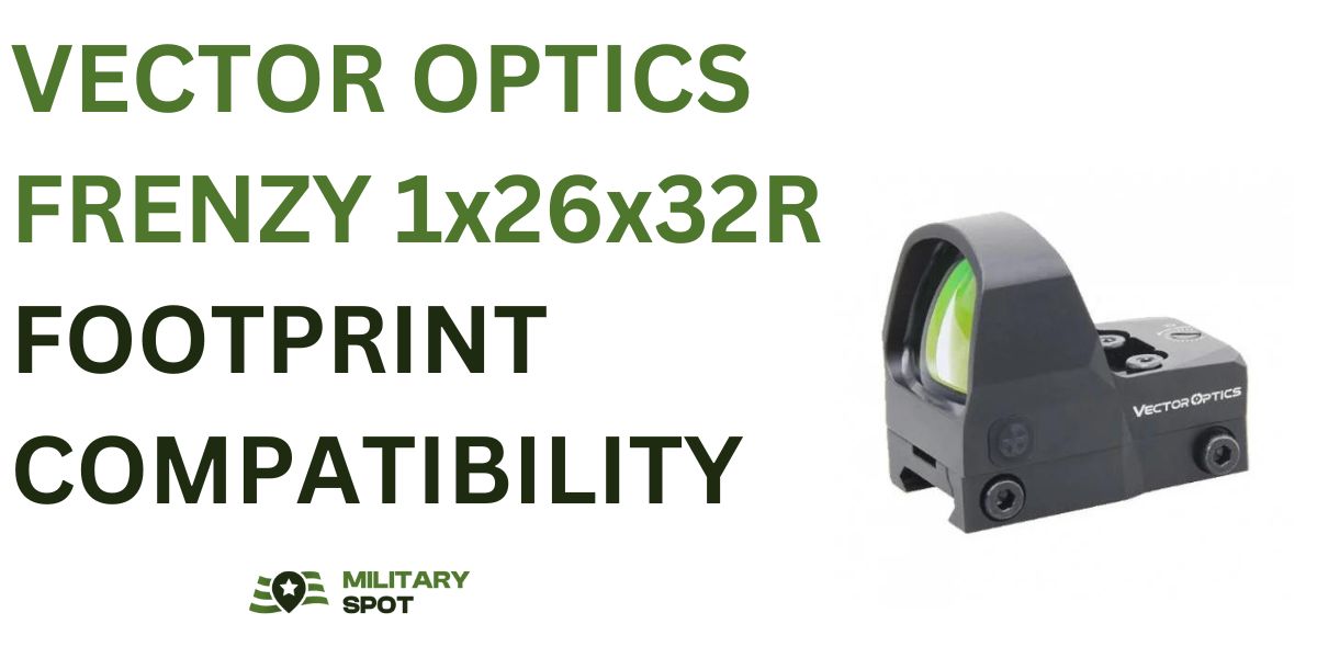 Vector Optics Frenzy 1x26x32 footprint compatibility | Military Spot